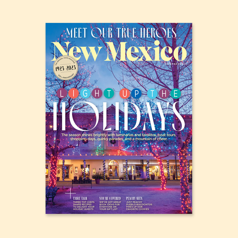 New Mexico Magazine Dec 2022 Issue– Buy New Mexico True