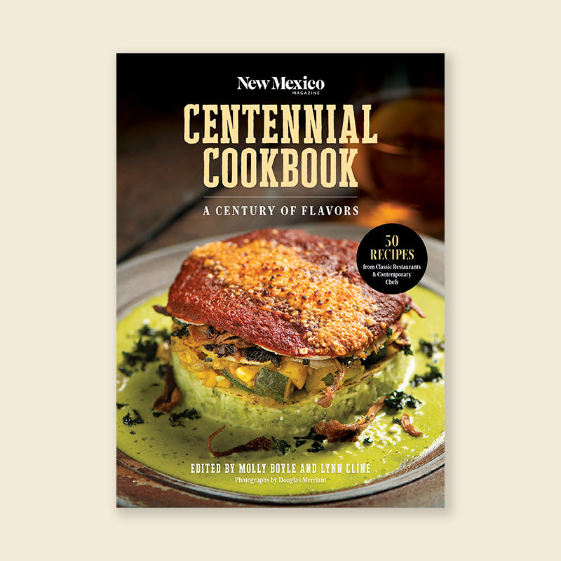Centennial Cookbook - A Century of Flavors– Buy New Mexico True